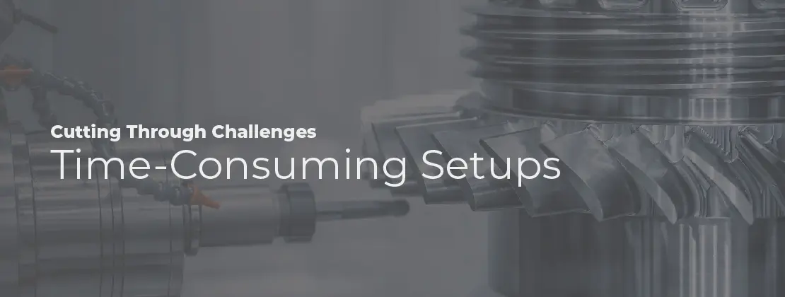 Cutting Through Challenges - Time-Consuming Challenges